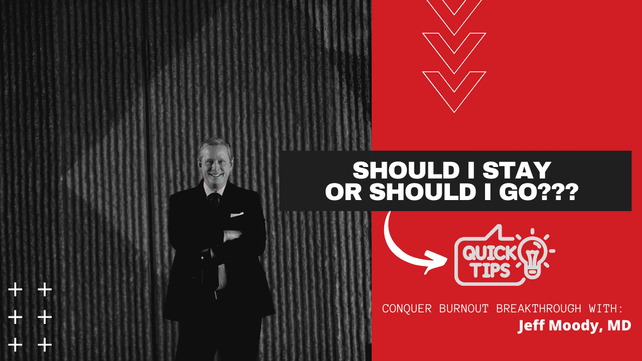 Should I Stay or Should I Go? % % Jeff Moody, MD